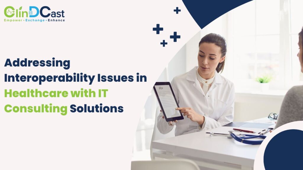 Addressing Interoperability Issues in Healthcare - ClinDCast