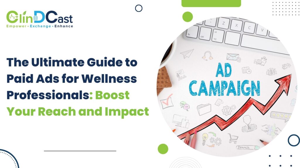 The Ultimate Guide to Paid Ads for Wellness Professionals