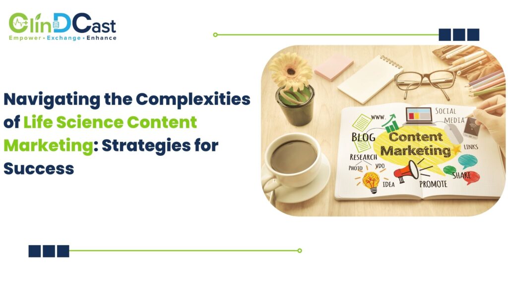 Top life science content marketing tips for complex products