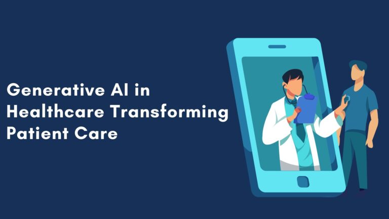 Generative AI in Healthcare Transforming Patient Care