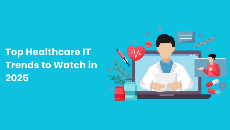 Top Healthcare IT Trends to Watch in 2025