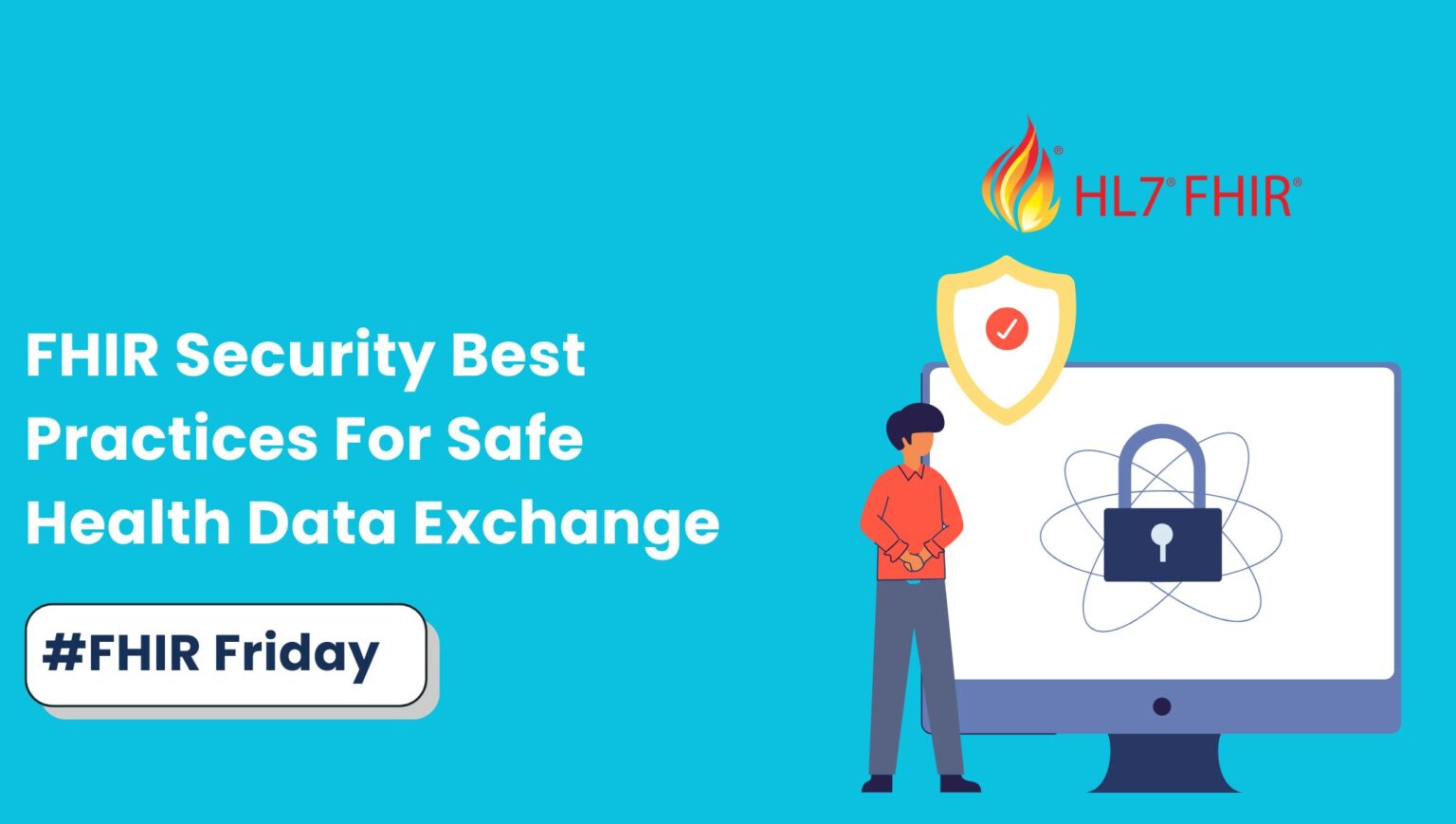 FHIR Security Best Practices For Safe Health Data Exchange