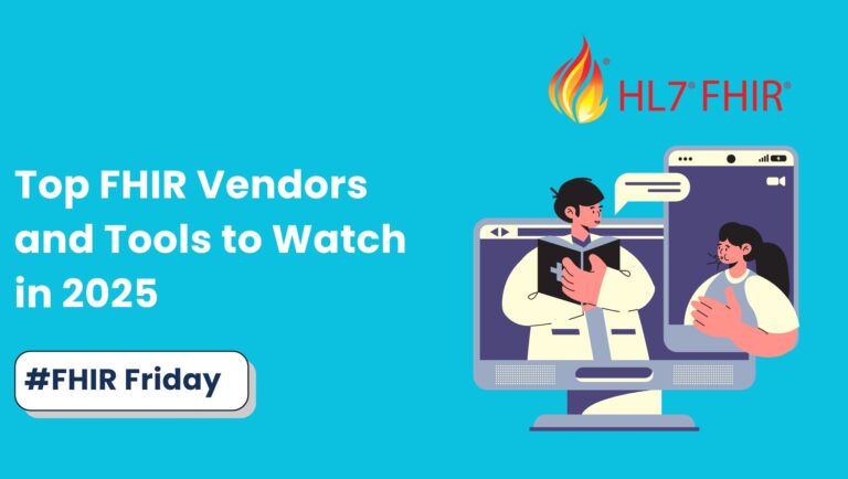Top FHIR Vendors and Tools to Watch in 2025